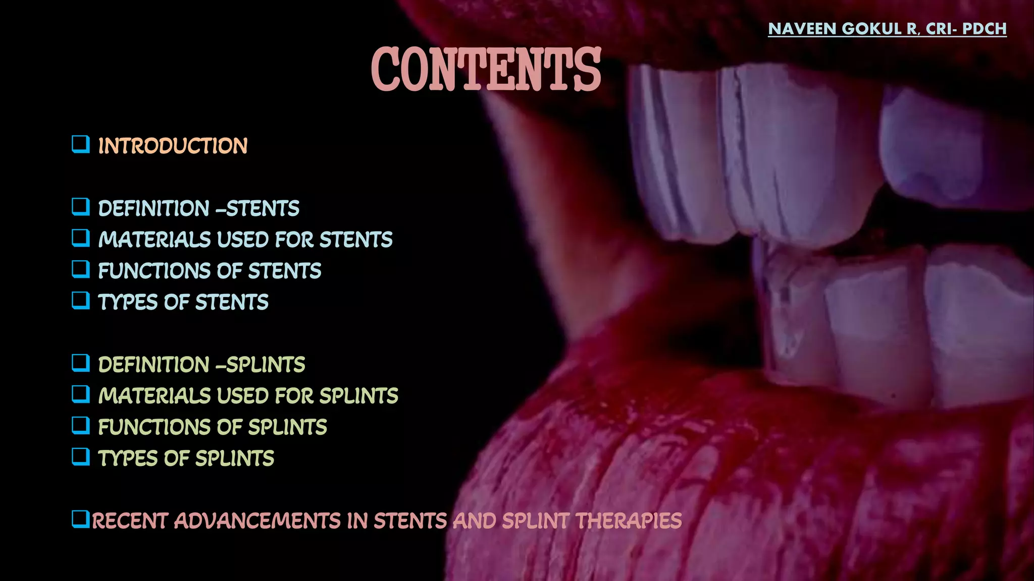 STENTS AND SPLINTS IN PROSTHODONTICS | PPTX