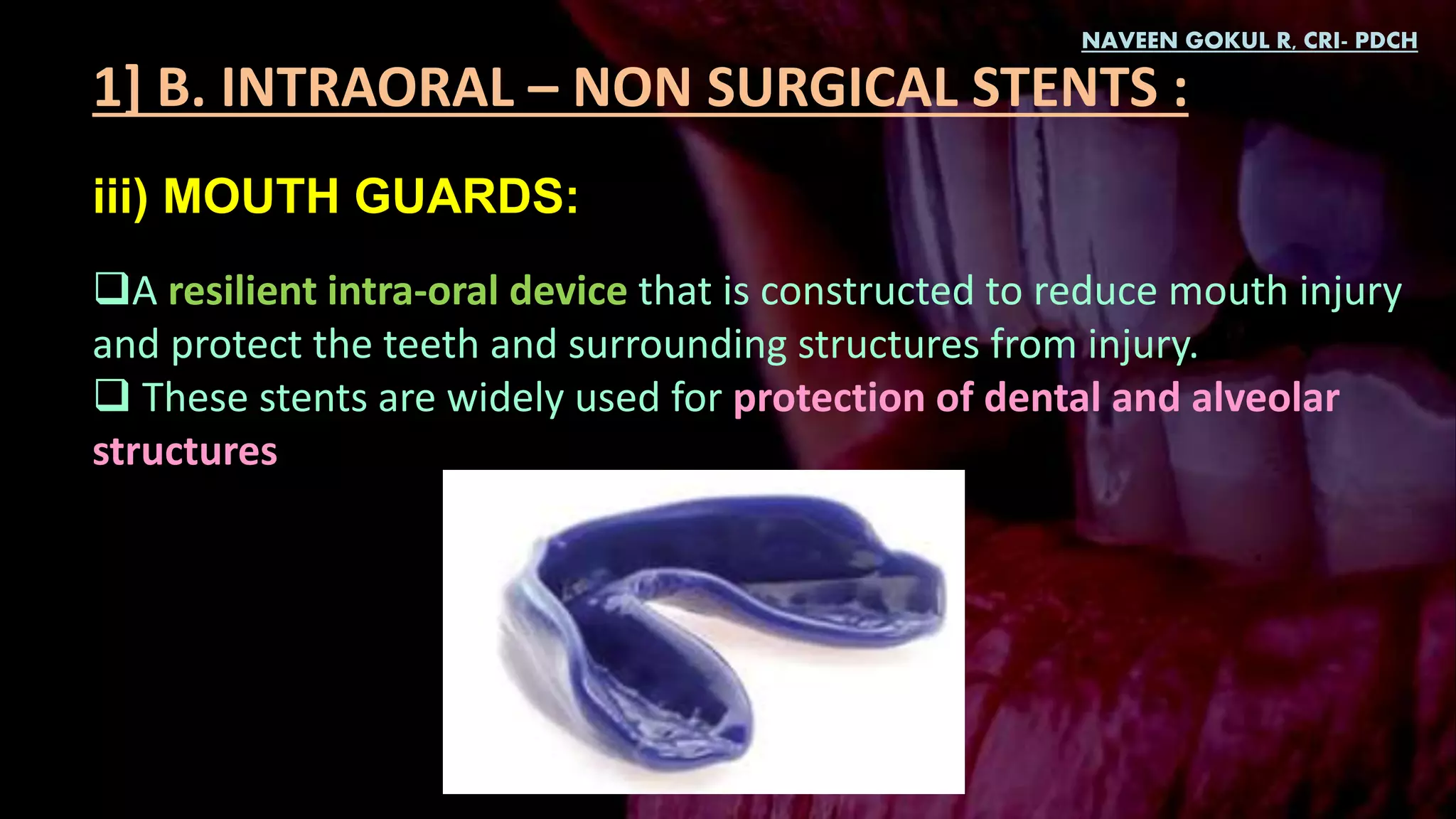 STENTS AND SPLINTS IN PROSTHODONTICS | PPTX