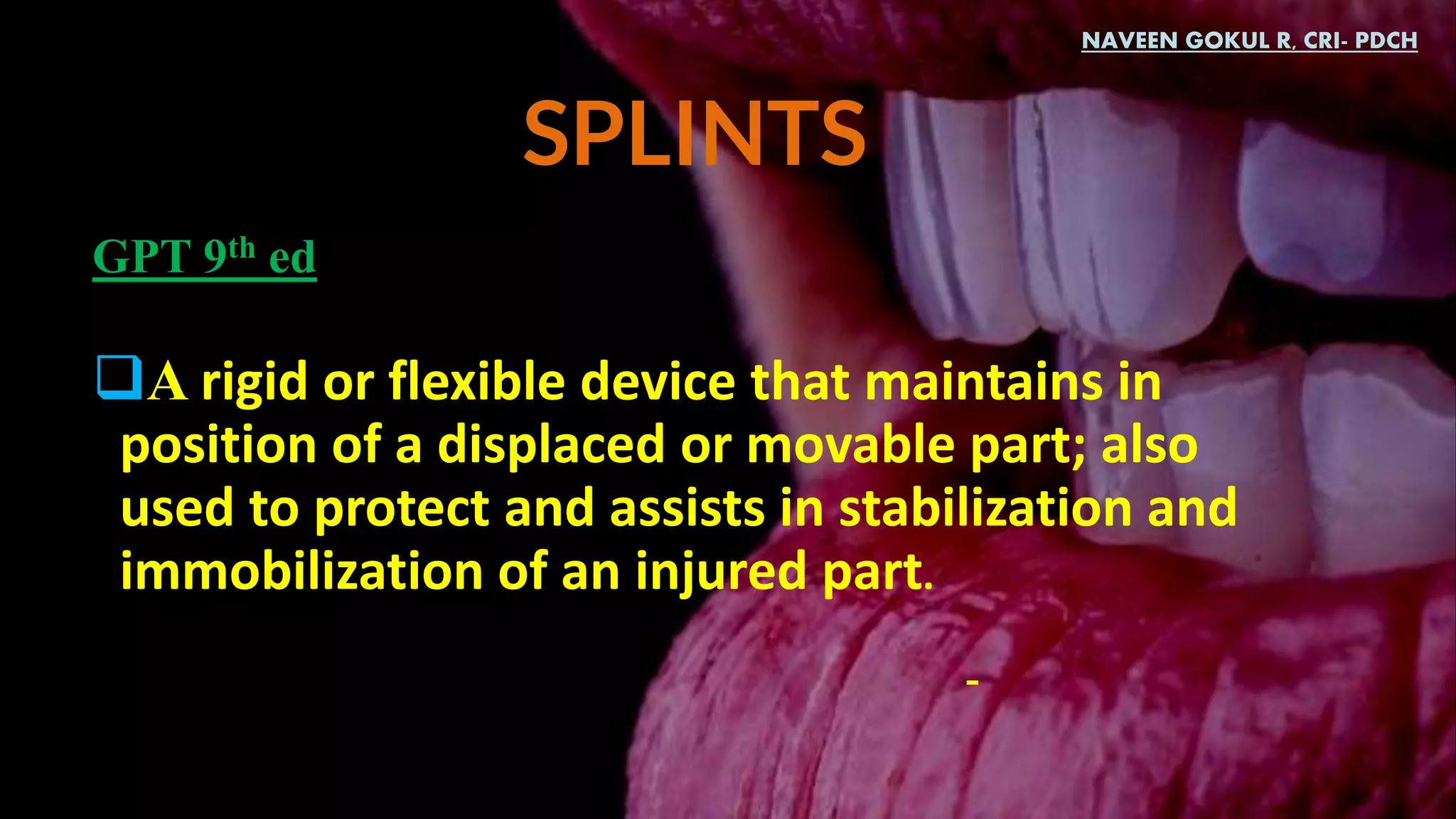 STENTS AND SPLINTS IN PROSTHODONTICS | PPTX