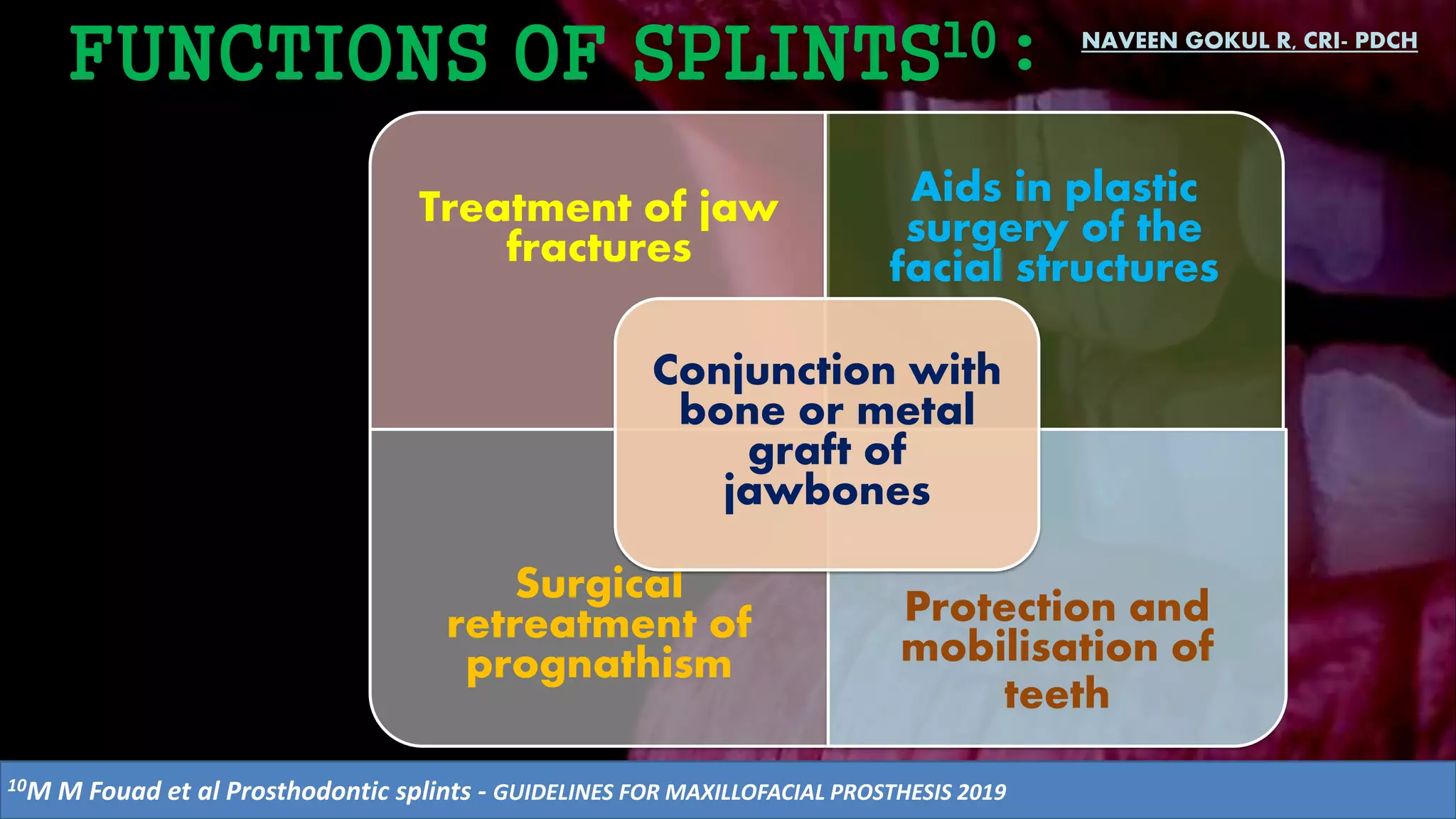 STENTS AND SPLINTS IN PROSTHODONTICS | PPTX