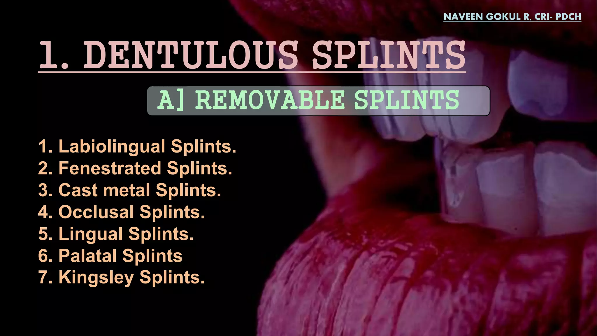 STENTS AND SPLINTS IN PROSTHODONTICS | PPTX