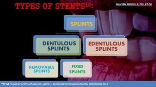 STENTS AND SPLINTS IN PROSTHODONTICS | PPTX