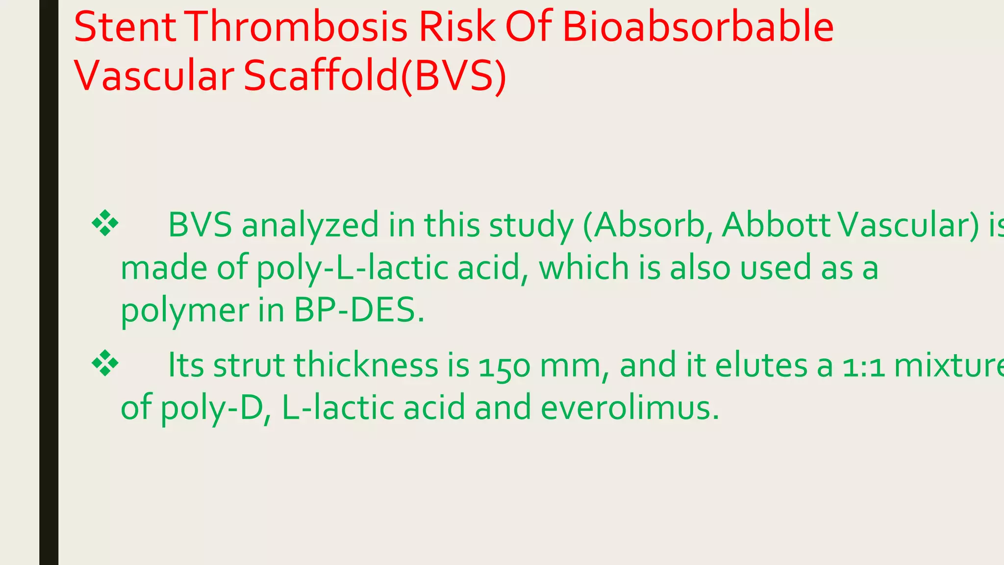 Coronary Stent thrombosis,comparisons between stents.Bioreabsorbable ...