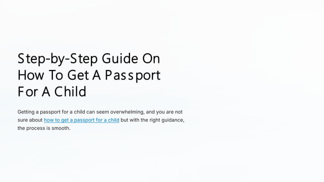 Step-by-Step-Guide-On-How-To-Get-A-Passport-For-A-Child.pdf