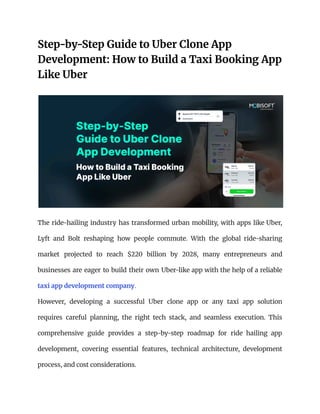 Step-by-Step Guide to Uber Clone App Development_ How to Build a Taxi Booking App Like Uber.pdf
