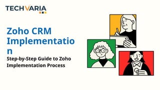 Step-by-Step Guide to Zoho Implementation Process.pptx