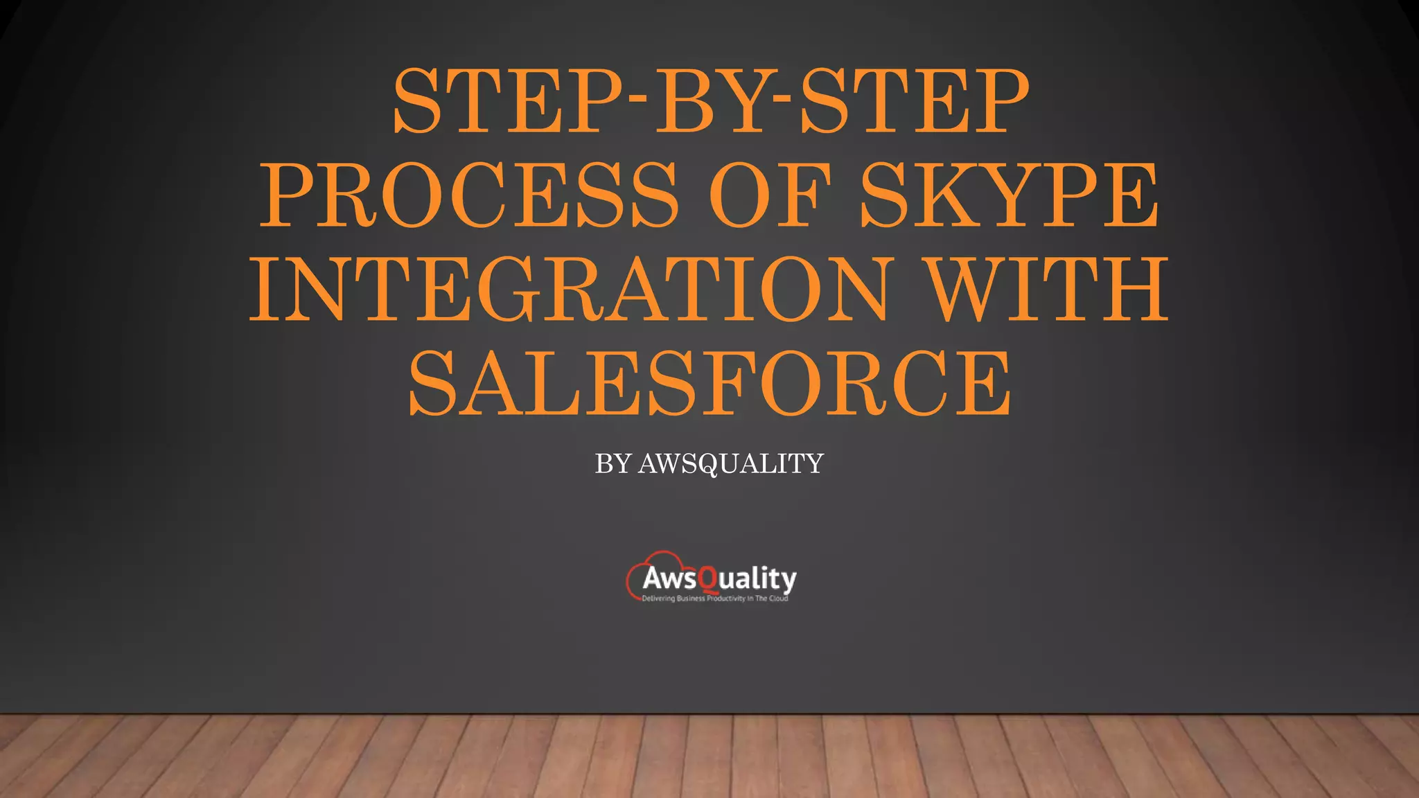 Step-by-Step Process of Skype Integration with Salesforce.pptx