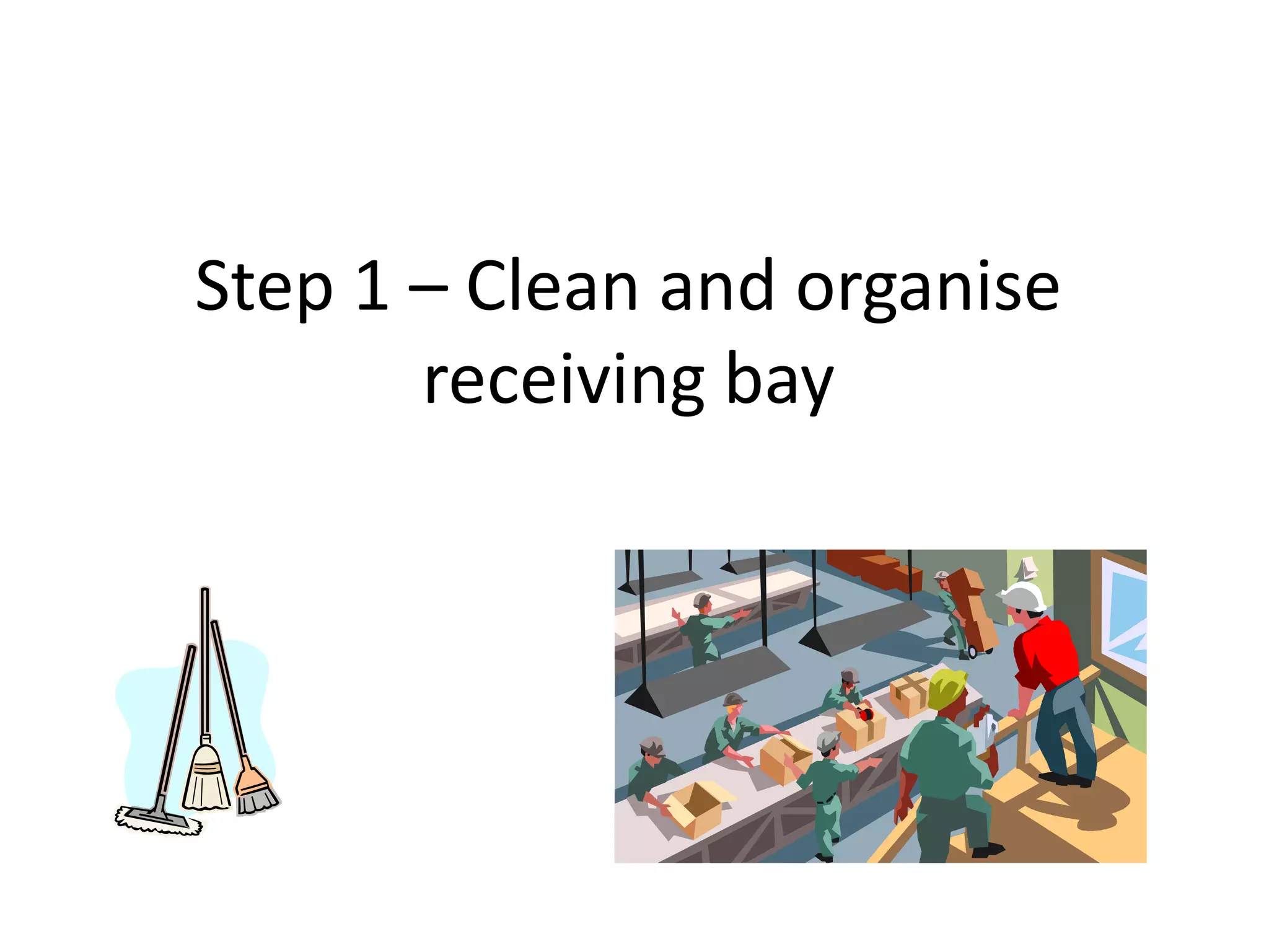Step 1 receiving bay | PPTX