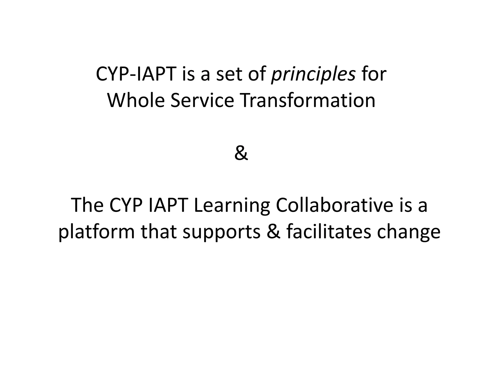 CYP IAPT: Children & Young People's Improving Access to Psychological ...