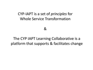 CYP IAPT: Children & Young People's Improving Access to Psychological ...