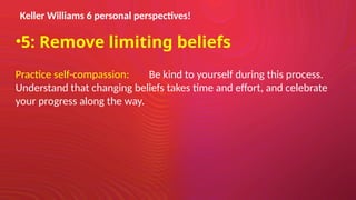 KW 6 Perspective: Step 5 Removing Limiting Beliefs | PPTX