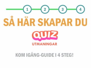 Skapa quizutmaningar - Steg för steg | PPT