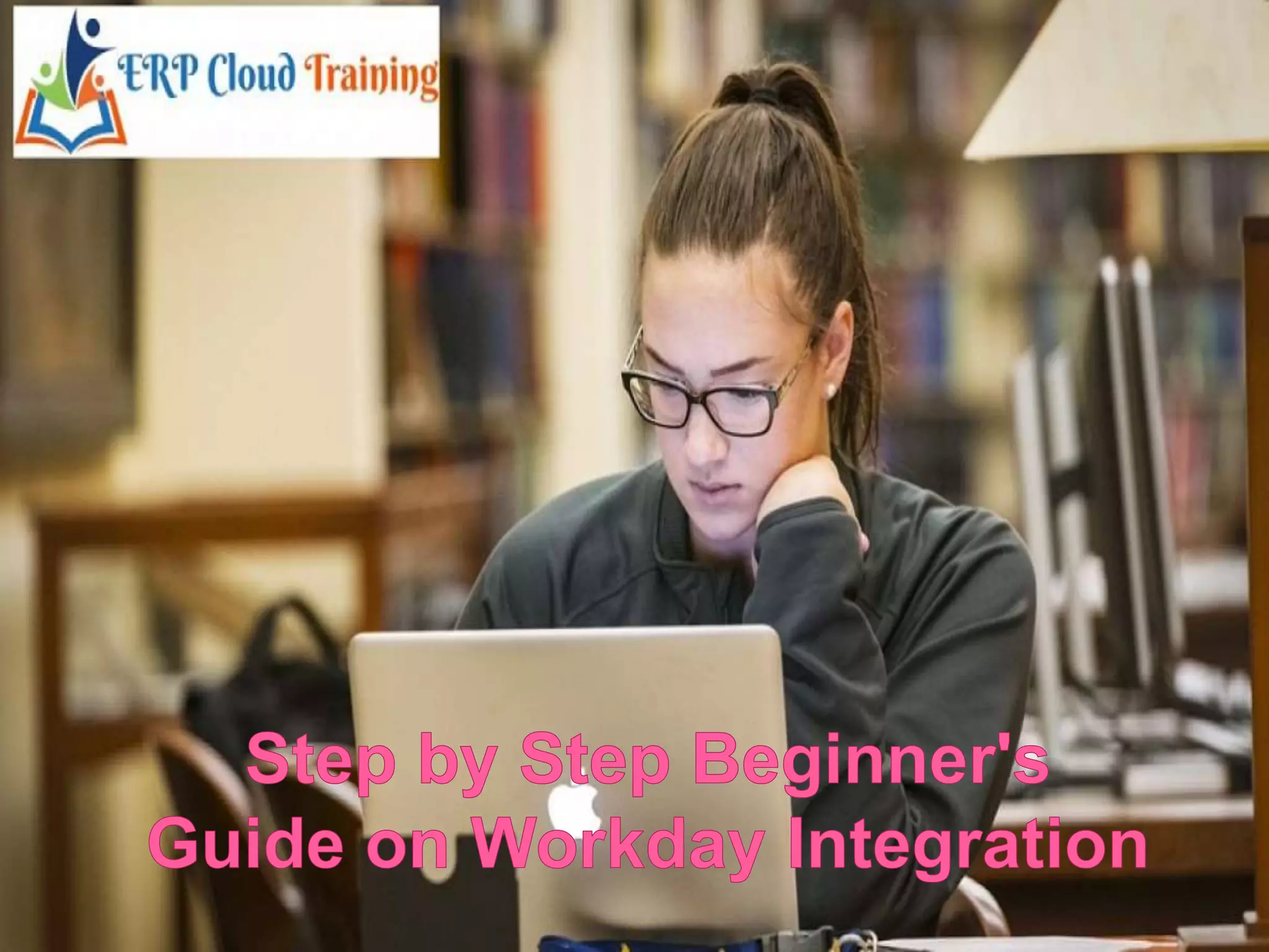 Step by Step Beginner's Guide on Workday Integration | PPTX
