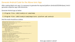 Step by step guide to build ionic hybrid app using cordova android | PPT