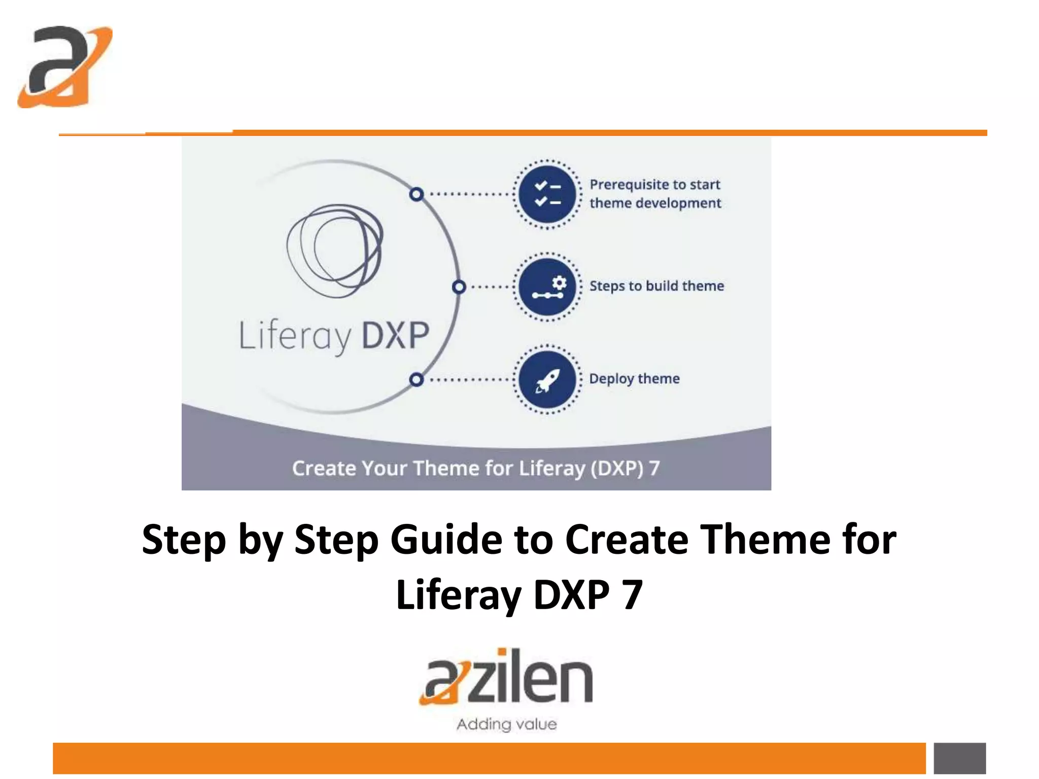Step by step guide to create theme for liferay dxp 7 | PPT | Free Download