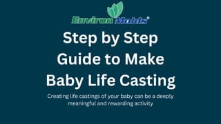 Step by Step Guide to Make Baby Life Casting | PDF