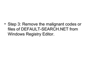 Step by step guide to remove default search.net