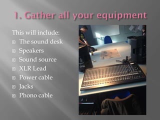 Step by step guide to setting up the sound system | PPTX
