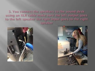 Step by step guide to setting up the sound system | PPTX
