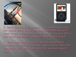 Step by step guide to setting up the sound system | PPTX