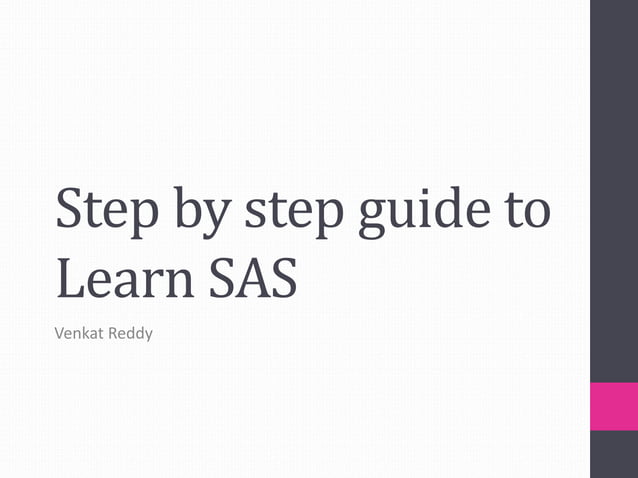 SAS basics Step by step learning | PPTX