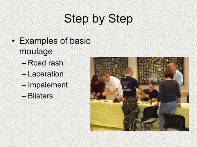 Step by step moulage | PPT | First Aid | Injuries