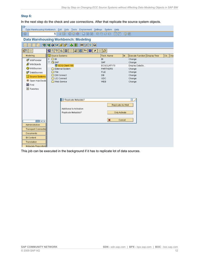Step by step on changing ecc source systems without affecting data modeling objects in sap bw ...