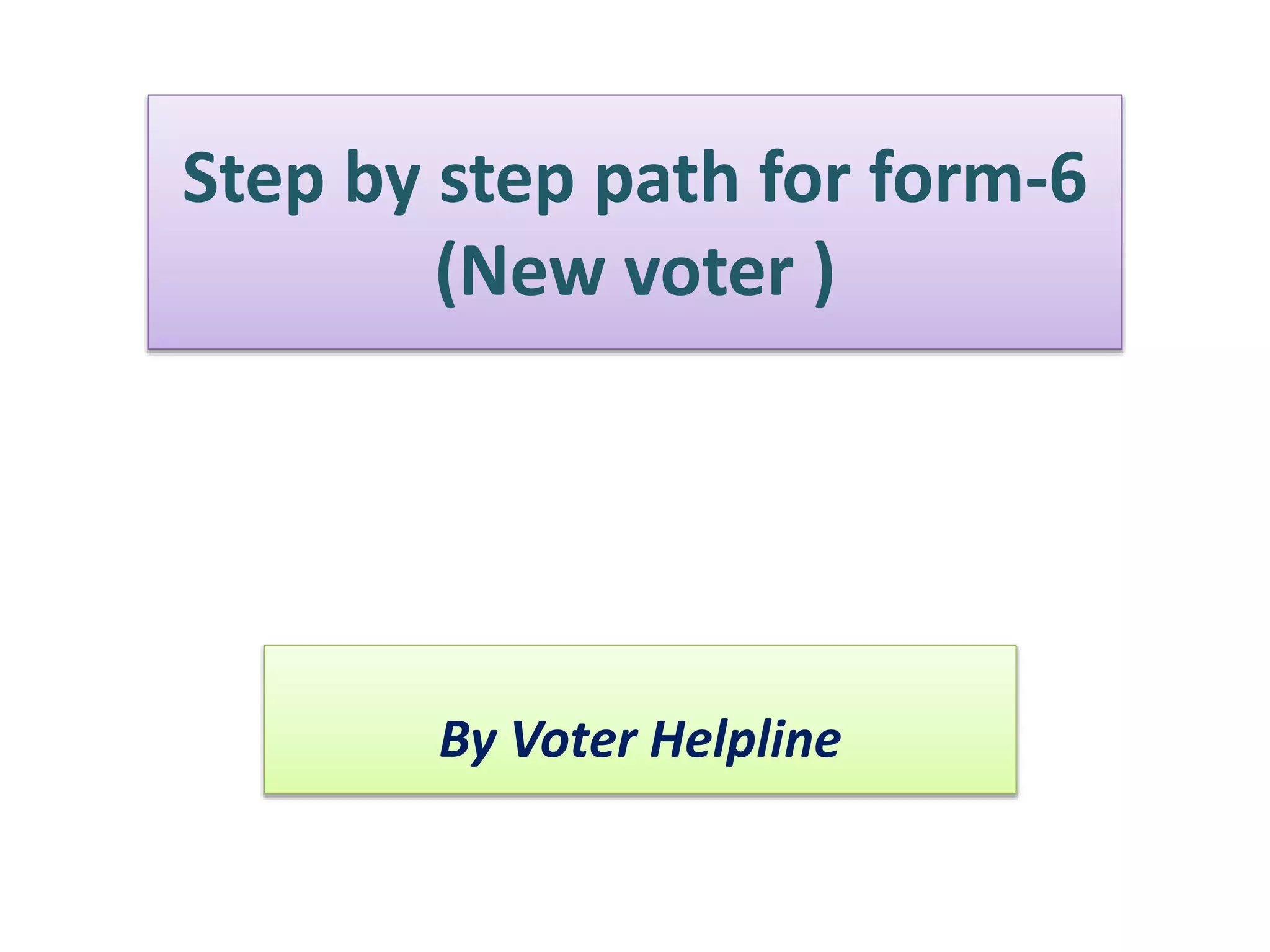 Step by step path for form-6 (New.pptx
