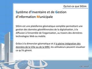 SIGim la plateforme adaptée à la gestion municipale | PPTX