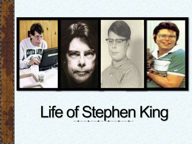 Biography of Stephen King and His Works | PPTX | Celebrity Families ...