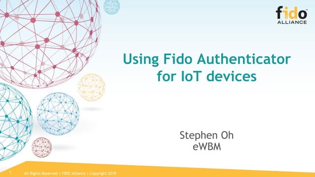 Using FIDO Authenticator for IoT Devices | PPT