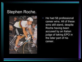 Stephen Roche by Emma | PPT