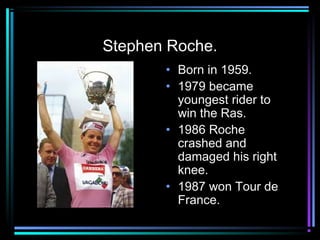 Stephen Roche by Emma | PPT