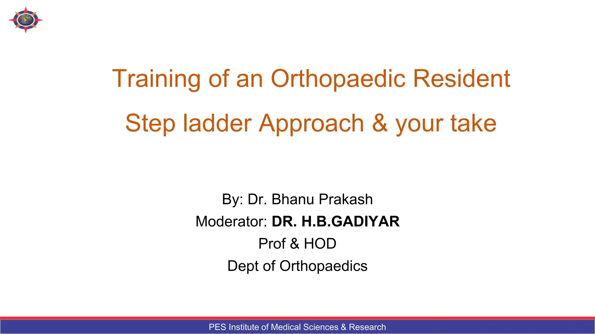 Stepladder approach Training of Orthopaedic Resident | PPTX