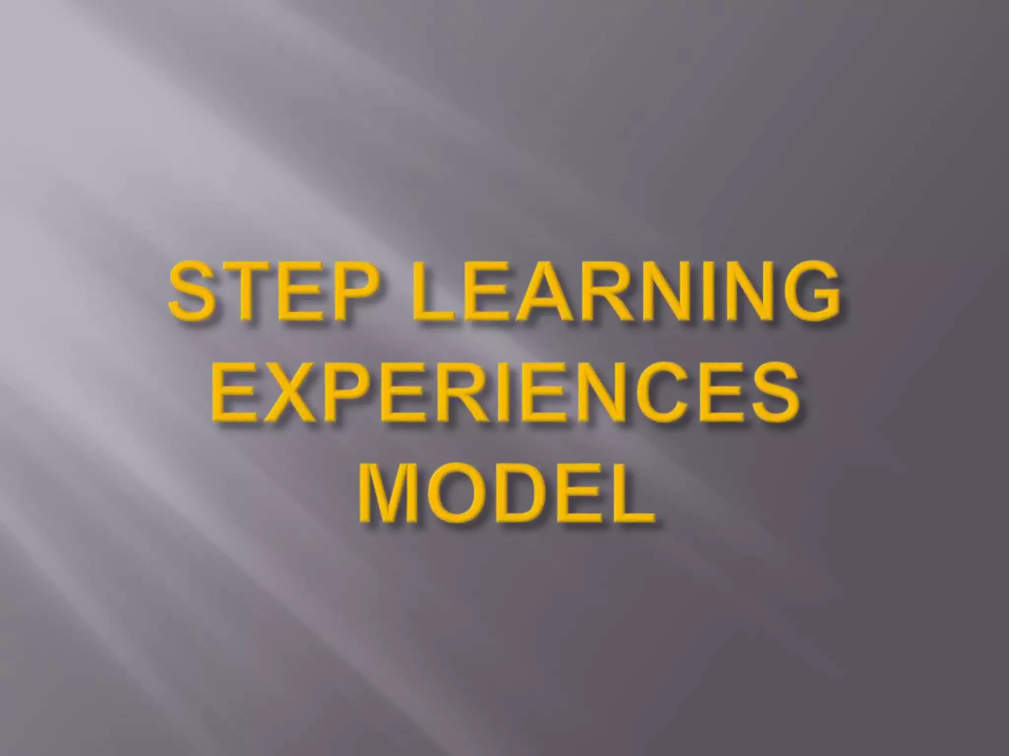 Step learning experiences model | PPTX