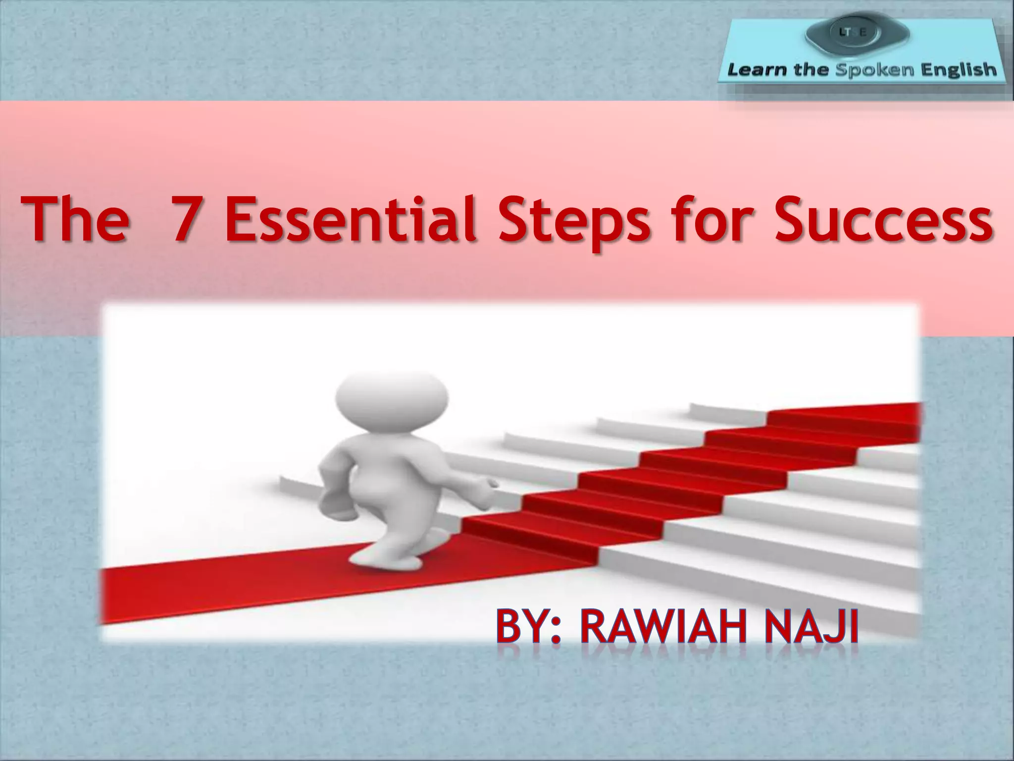 Step n1- The 7 Essential Steps for Success | PPT