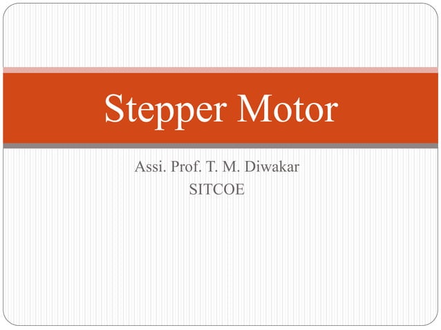 Stepper motor ppt | PPTX | Robotics | Technology & Computing
