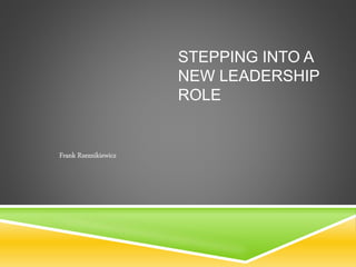 Stepping into a new leadership role | PPTX | Business Administration ...