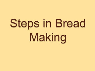Steps-in-Bread-Makin.ppt