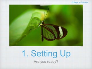 Steps to success Setting up | PPT