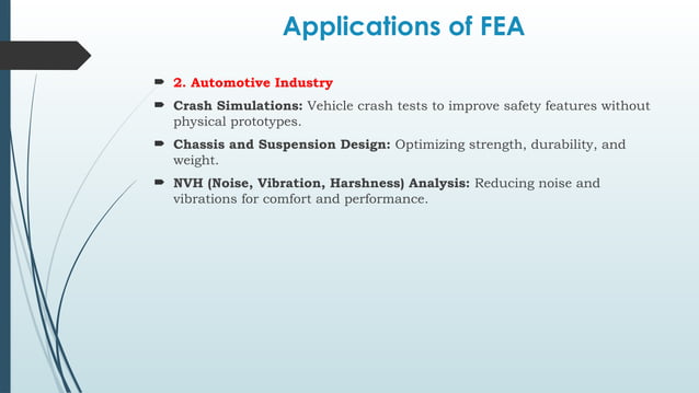 Steps, Applications, Advantages of Finite Element Analysis | PPT