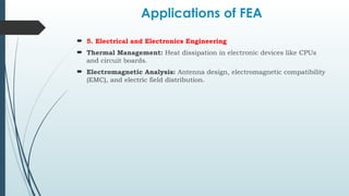 Steps, Applications, Advantages of Finite Element Analysis | PPT