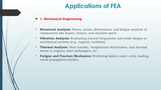 Steps, Applications, Advantages of Finite Element Analysis | PPT