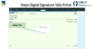 Steps digital signature tally prime ppt | PPTX