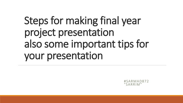 Steps for making presentation of final year project | PPTX | Internet ...
