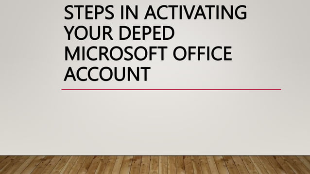 Steps in Activating Your DepEd Microsoft Office Account.pptx | Computing | Technology & Computing