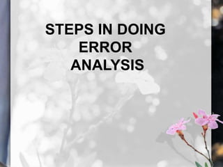 Steps in doing error analysis - English | PPTX