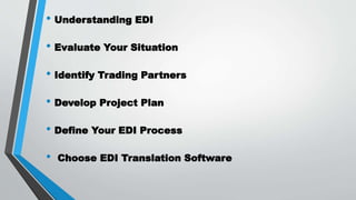 Steps involved in the implementation of EDI in a company | PPTX