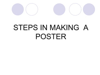Steps in poster making | PPT