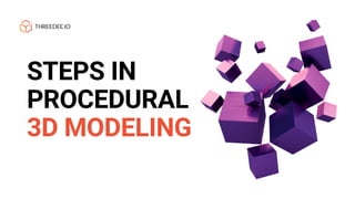 STEPS IN PROCEDURAL 3D MODELING.pdf | 3-D Graphics | Computer Software and Applications